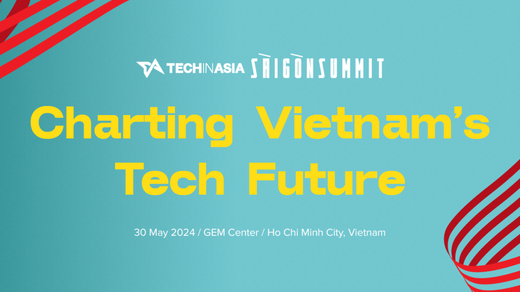 Here’s what you missed at Tech in Asia’s inaugural Saigon Summit ...