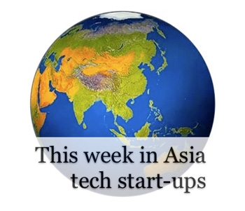 This Week in Asia Tech Start-ups: 9 That Caught Our Eye