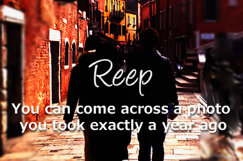 Reep Remembers The Photos You Took A Year Ago