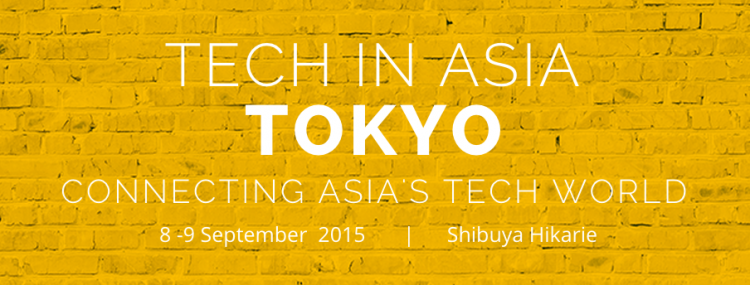 Mark your calendars for Tech in Asia Tokyo 2015 on September 8-9