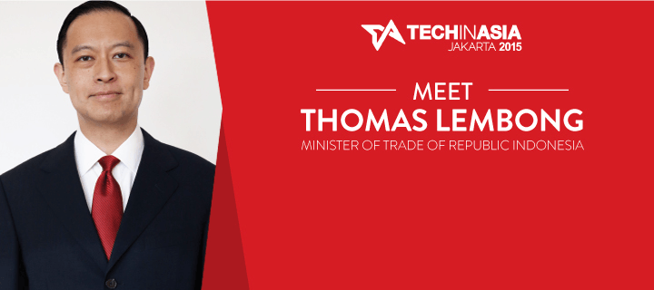 Thomas Lembong shares the future of Indonesia’s tech scene