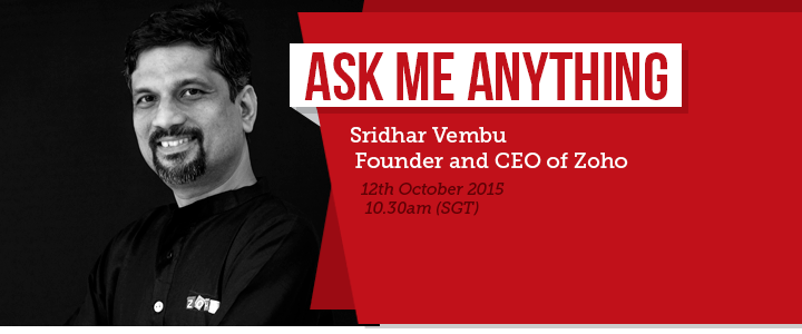 I am Sridhar Vembu, Founder and CEO of Zoho Corp. AMA!