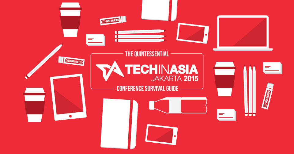 The conference survival guide for Tech in Asia Jakarta 2015