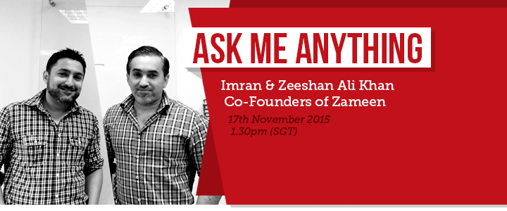 We are Zeeshan and Imran Ali Khan, the Co-Founders of Zameen.com ...