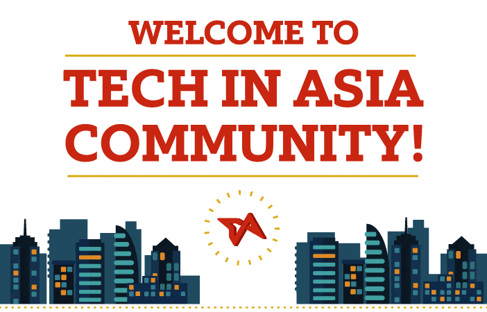 Welcome to the Tech in Asia community!