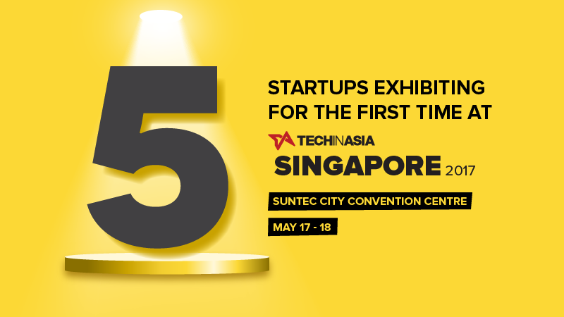 First time startup exhibitors at Tech in Asia Singapore 2017