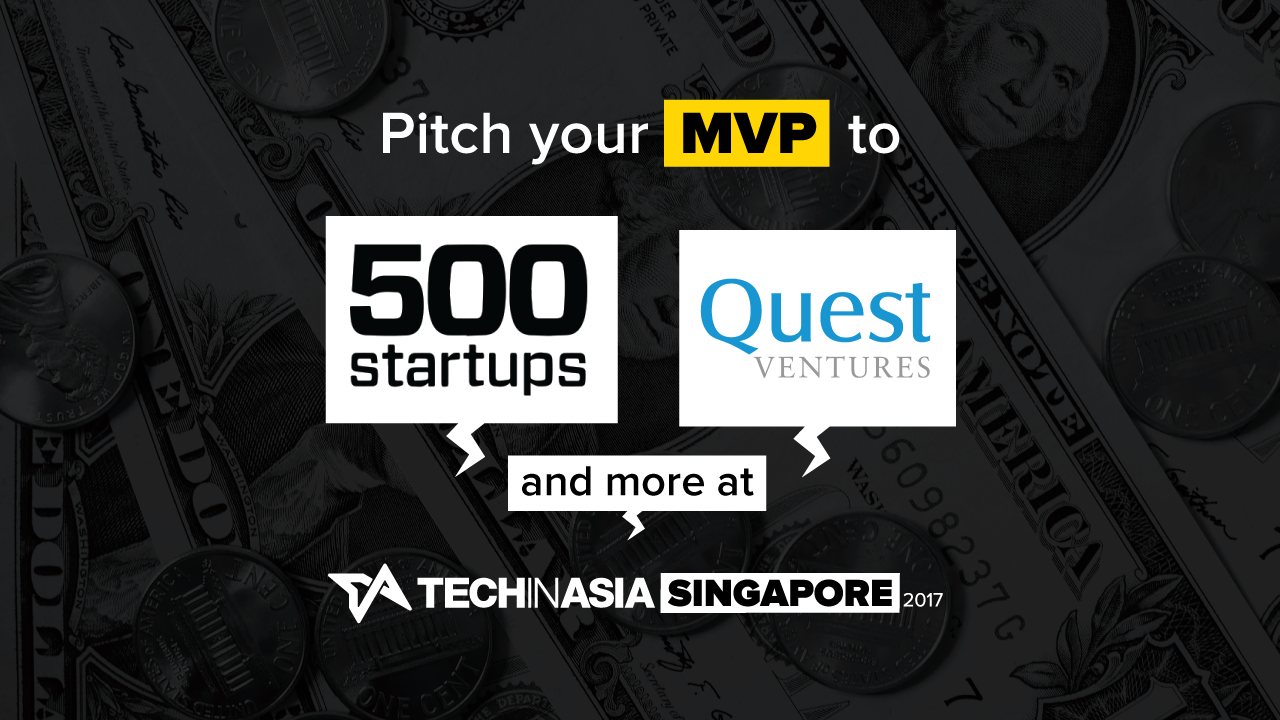 Investors to pitch to at Tech in Asia Singapore 2017