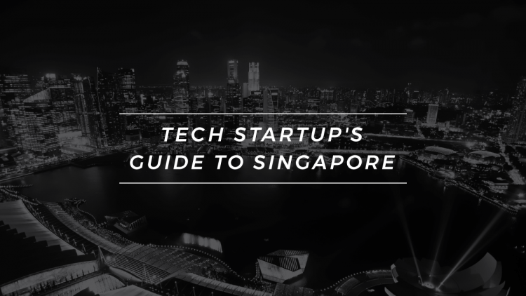 The Tech Startup Guide to Singapore - Tech in Asia
