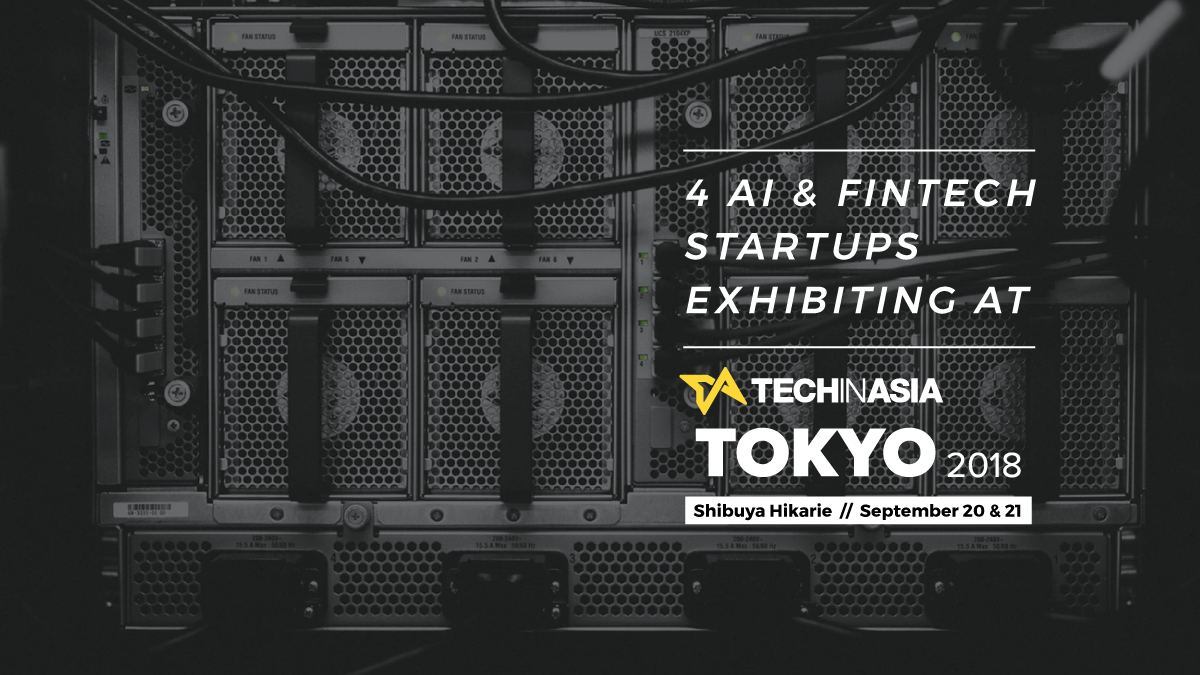 4 AI and fintech startups exhibiting at TIA Tokyo 2018