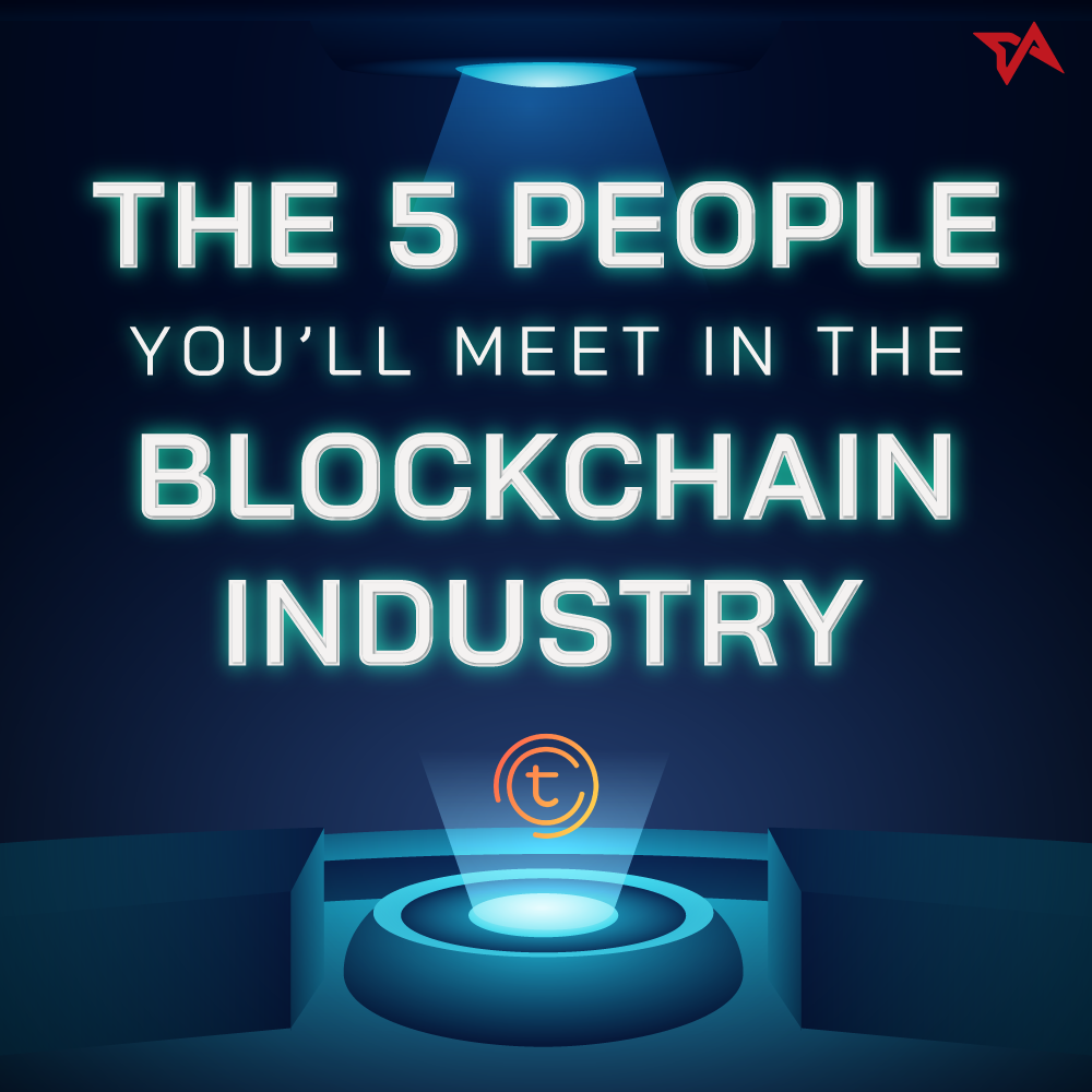 The 5 people you’ll meet in the blockchain industry (Infographic)