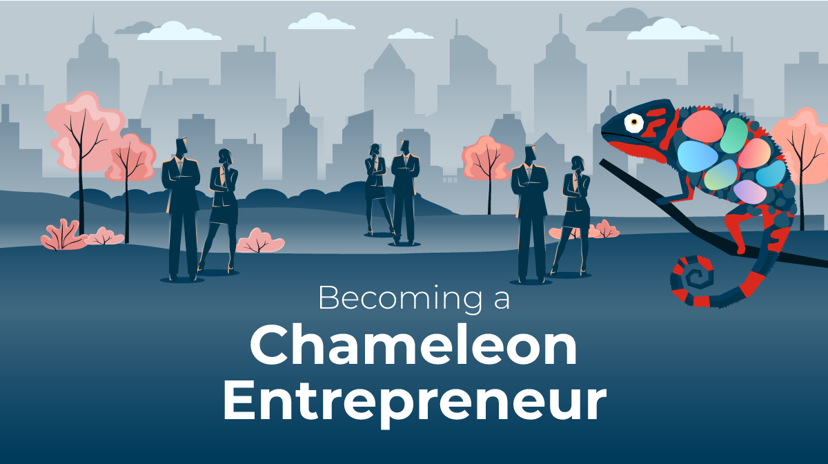 Becoming a chameleon entrepreneur (Infographic)