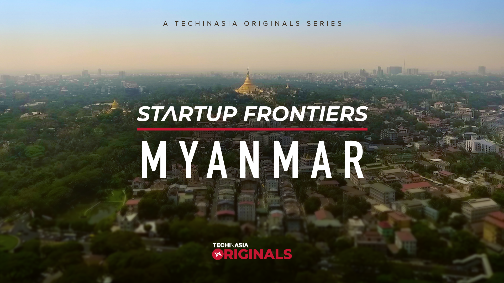Startup Frontiers: Myanmar - Tech in Asia