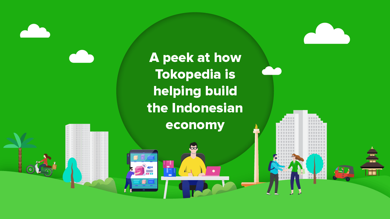 A peek at how Tokopedia is helping build the Indonesian economy ...
