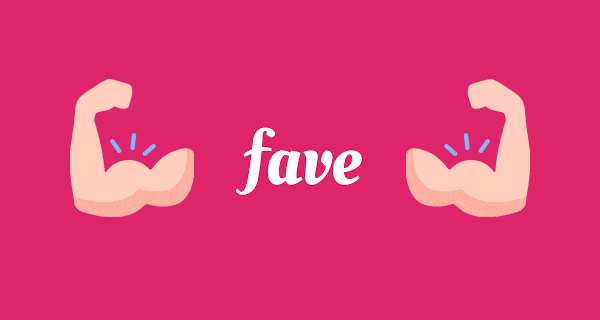 Fave is turning things around