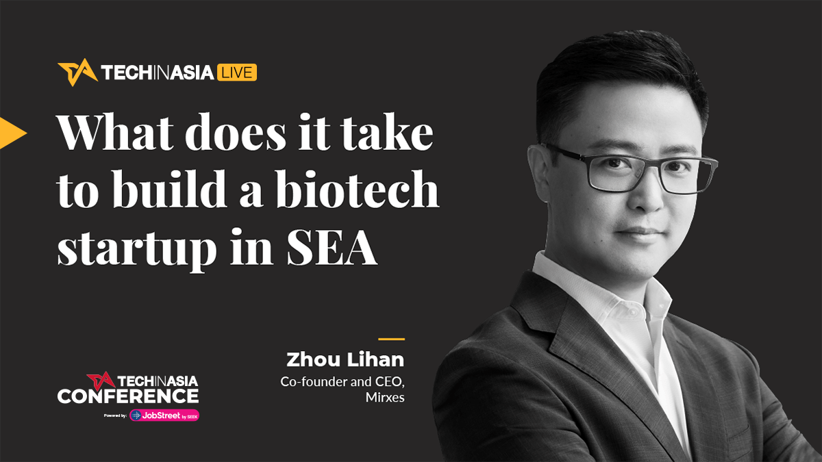 [Tech in Asia Conference] What does it take to build a biotech startup ...