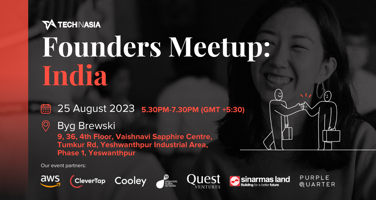 Tech in Asia’s Founders Meetup Series: India